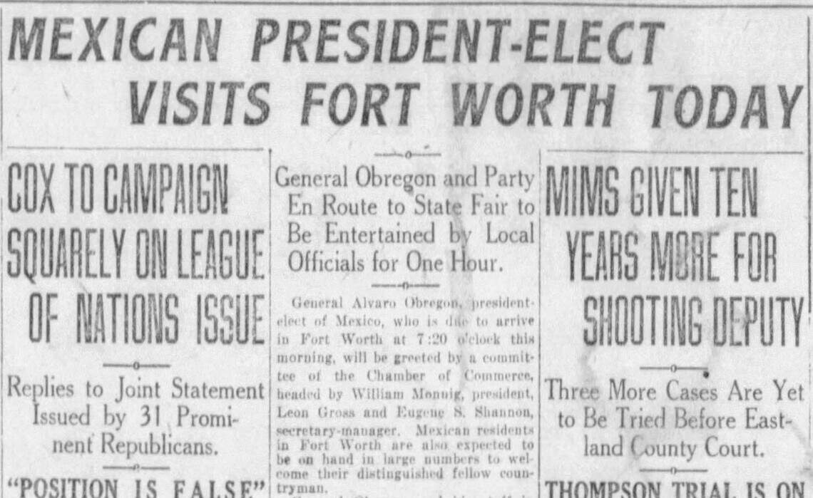 Mexico’s new president risked death in 1920 Fort Worth visit | Fort ...